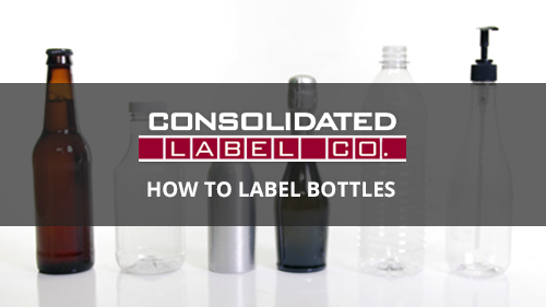 How to Label Bottles Properly - Video | Consolidated Label®